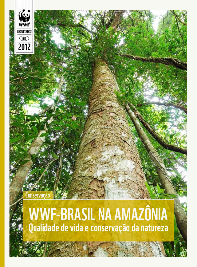 WWF-Brasil na Amazônia – Qualidade de vida e conservação da natureza ...